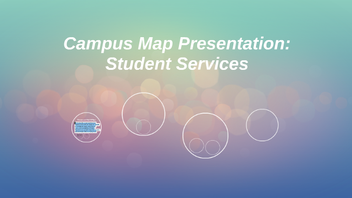 Campus Map Presentation: Student Services by Jada Hayes on Prezi