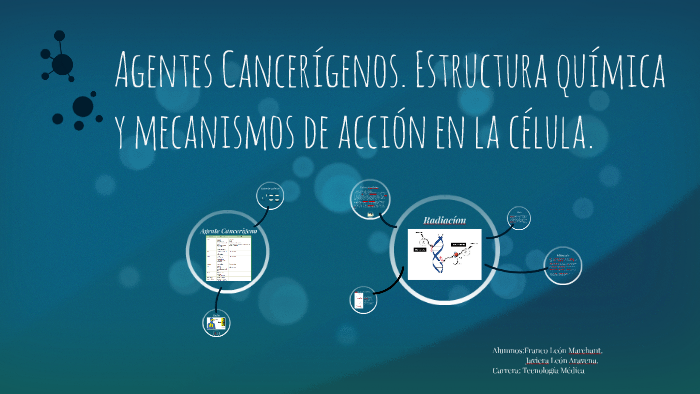 Agentes Cancerígenos. Estructura química y mecanismos de acc by Javiera ...