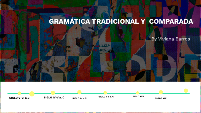Gramática tradicional y comparada by Viviana Barros on Prezi