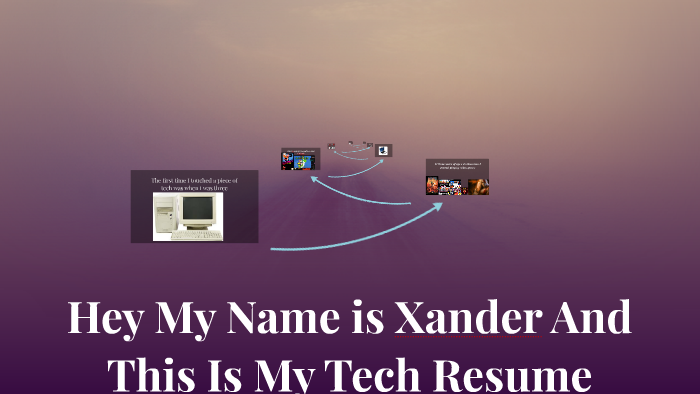 Hello My Name is Xander And This Is My Tech Resume by Xander Ford