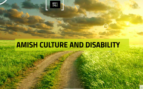 Amish Culture and Disability by Sara Wright on Prezi
