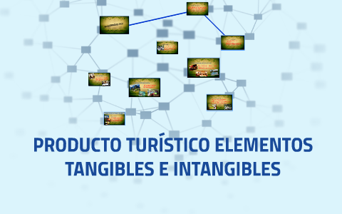 PRODUCTO TURÍSTICO ELEMENTOS TANGIBLES E INTANGIBLES by julio dango ...