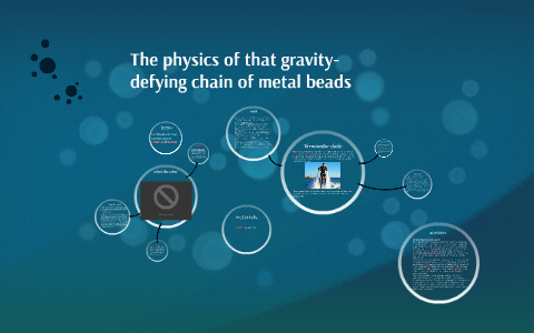 The physics of that gravity-defying chain of metal beads by christopher ...