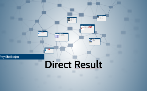 Direct Result by on Prezi