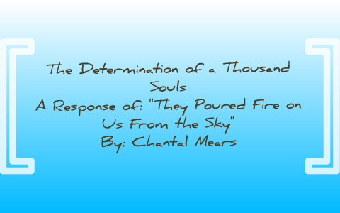 They Poured Fire On US From the Sky by Chantal M on Prezi