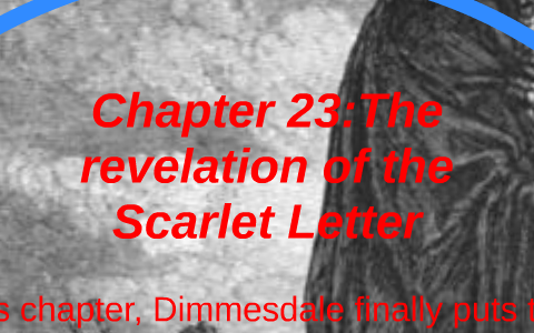 Chapter 23:The revelation of the Scarlet Letter by Lindsay Burgin on Prezi