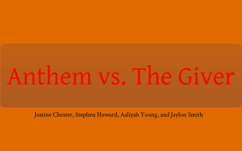 Anthem vs. The Giver by Stephen Howard on Prezi