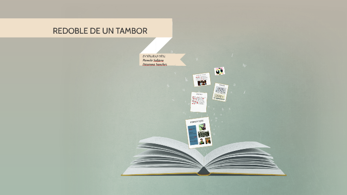 Redoble de un Tambor by Dayanna Sanchez on Prezi