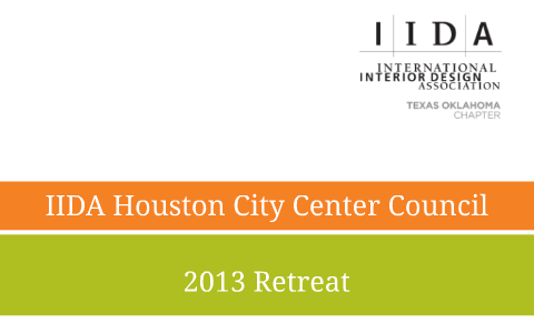 IIDA Houston City Center Retreat by Joanna Prazak on Prezi