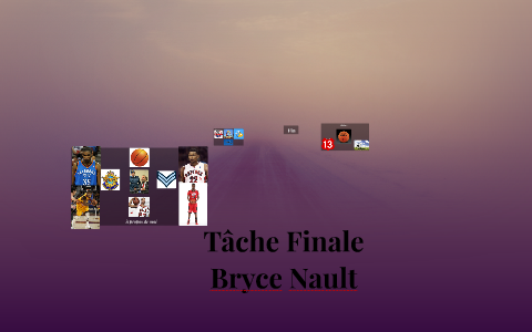 Tâche Finale by bryce nault on Prezi