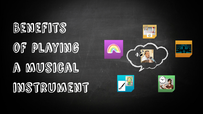 Benefits of Playing a Musical Instrument by Dana Santiago on Prezi