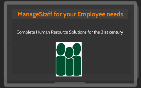 ManageStaff for your Employee needs by Neil Chitel on Prezi