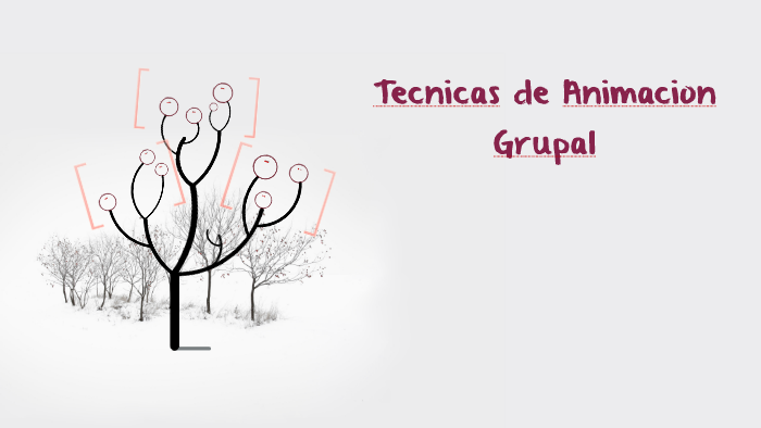 TECNICAS DE ANIMACION GRUPAL by Alejita Lokita on Prezi