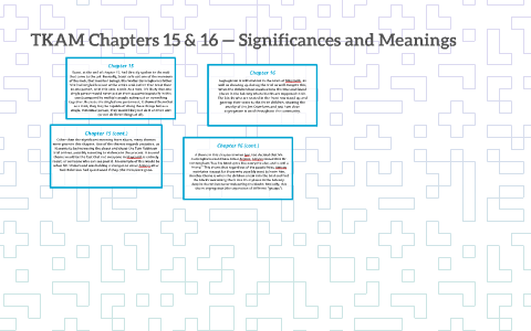 TKAM Chapters 15 & 16 — Significances and Meanings by Molly Nelson on Prezi