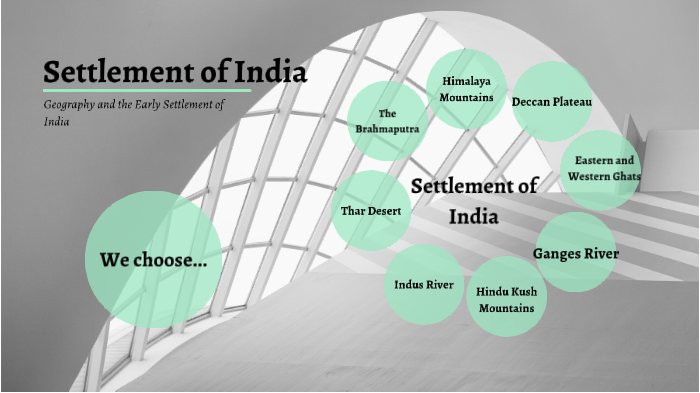 Geography and the Early Settlement of India by NIna Wasz on Prezi