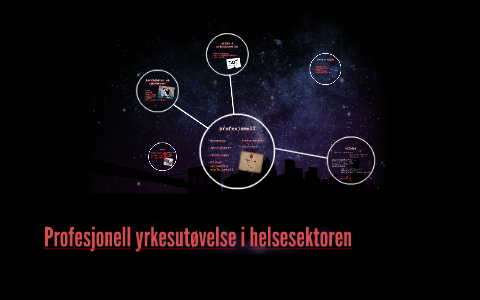 Profesjonell yrkesutøvelse i helsesektoren by Andrine Olsen on Prezi