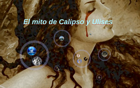 El mito de Calipso y Ulises by Yanara Saavedra Cochrane on Prezi