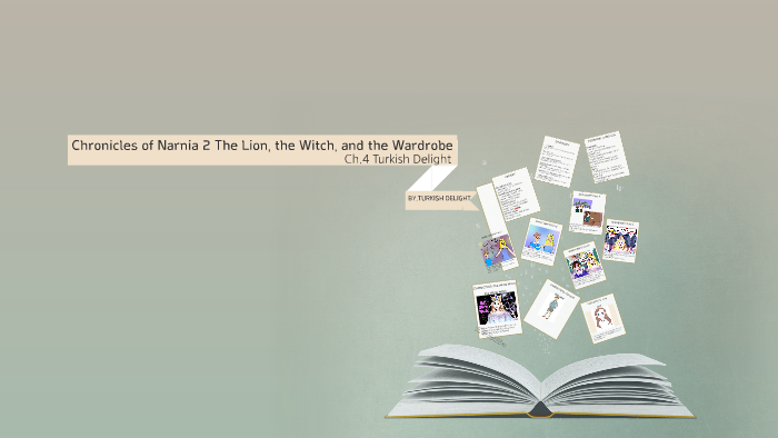 Narnia Ch 4 By. TURKISH DELIGHT by 서현 정 on Prezi
