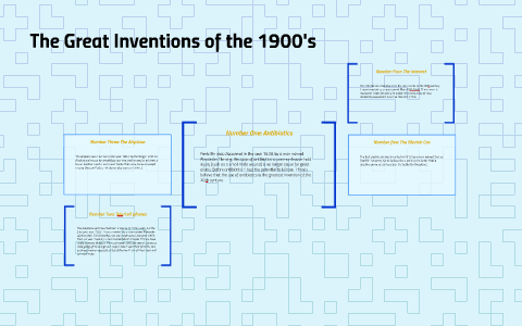 The Great Inventions of the 1900's by Catherine Gilstrap on Prezi