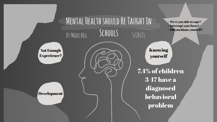 Why Mental Health Should Be Taught in Schools by Madison Bell on Prezi