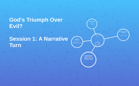God's Triumph Over Evil? by Keri Day on Prezi