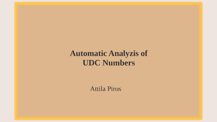 Automatic Analyzis of UDC Numbers by Attila Piros on Prezi