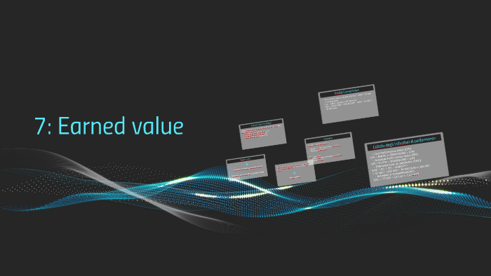 7: Earned value by sdfss fsf on Prezi