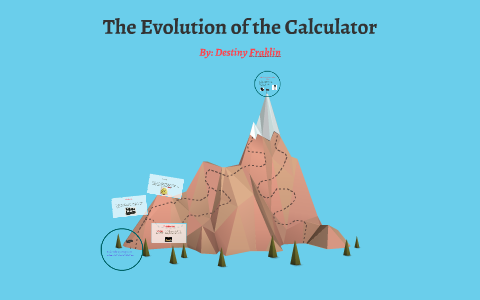 The Evolution of the Calculator by Destiny Franklin on Prezi