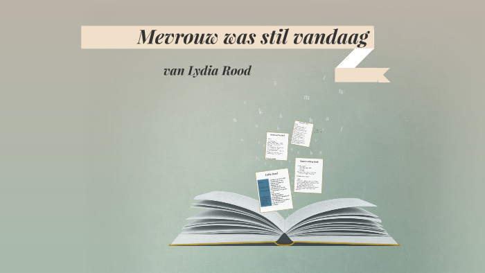 Mevrouw was stil vandaag by Maaike van den Berg on Prezi