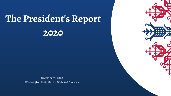 The President's Report 2020 by on Prezi