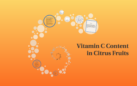 Vitamin C Content in Citrus Fruits by Sophie Johnson on Prezi