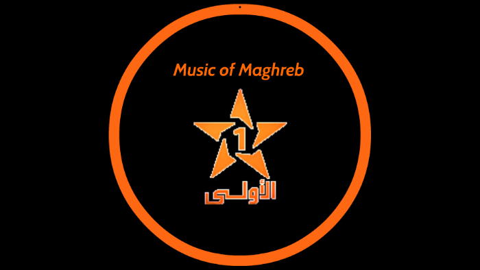 Music of Maghreb by River Milsapp on Prezi