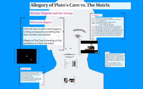 Allegory of Plato's Cave vs. The Matrix by Michela Filippetto on Prezi