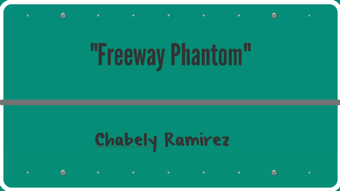 "Freeway Phantom" by chabely ramirez on Prezi