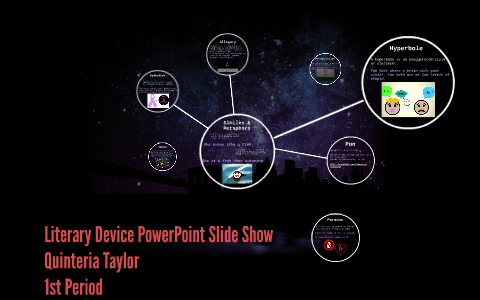 Literary Device PowerPoint Slide Show by Quinteria Taylor on Prezi