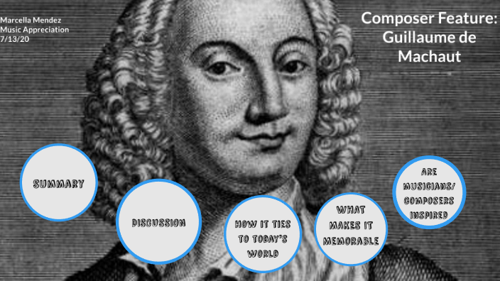 Composer Feature: Guillaume de Machaut by Marcella Mendez on Prezi