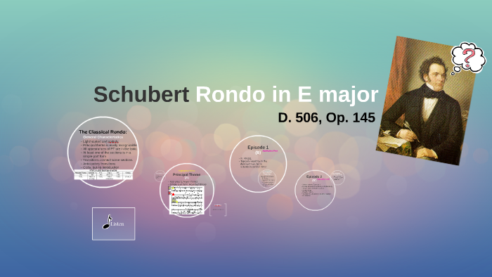 Schubert - Rondo in E major by Beth Collett on Prezi