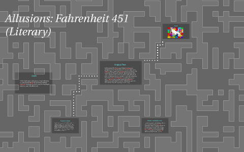 Allusions: Fahrenheit 451 by Abby Schmid on Prezi