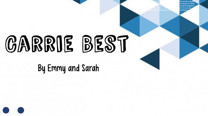 Carrie Best by Emmy D on Prezi