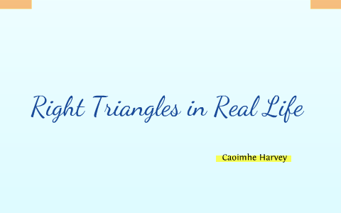 Real Life Right Triangles