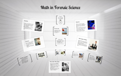 Math in Forensic Science by Fiona D'mello on Prezi