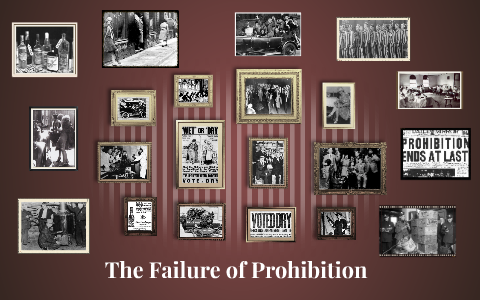 The Failure of Prohibition by on Prezi