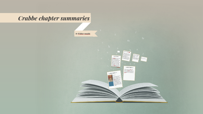 Crabbe chapter summaries by wildan moafak on Prezi
