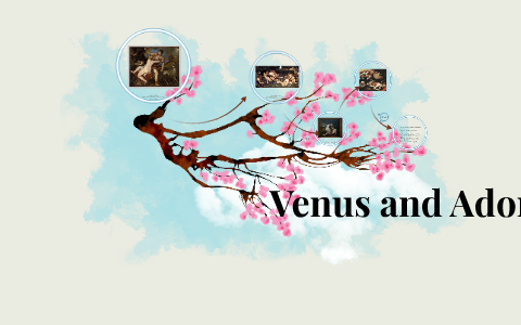 Venus and Adonis by Jemma Elliott-Israelson on Prezi