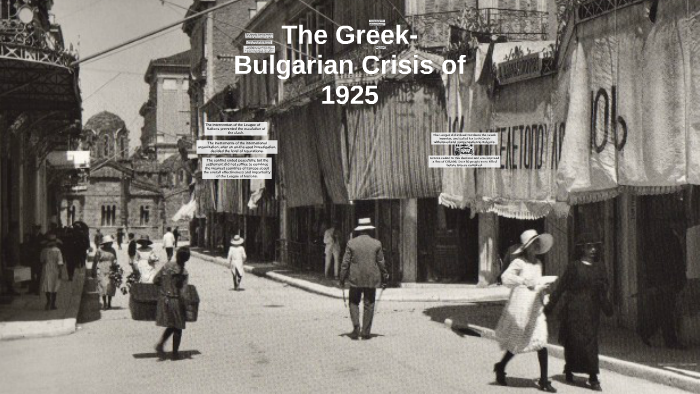 The Greek-Bulgarian crisis of 1925 by Sara Al-Ghanim on Prezi