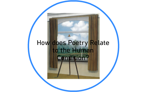 How does poetry relate to human condition by 현우 김 on Prezi