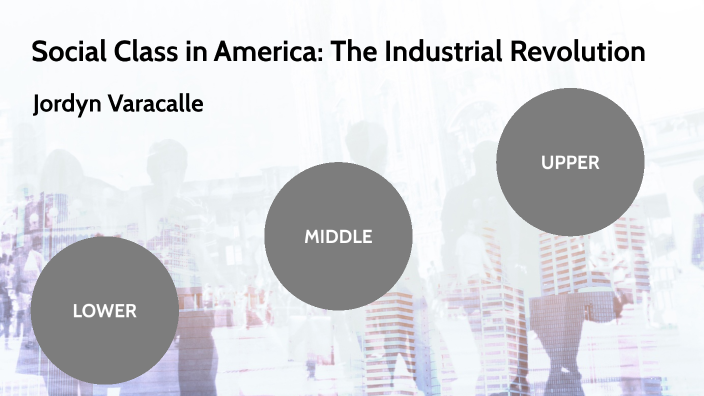 Social Class in America by Jordyn Varacalle on Prezi