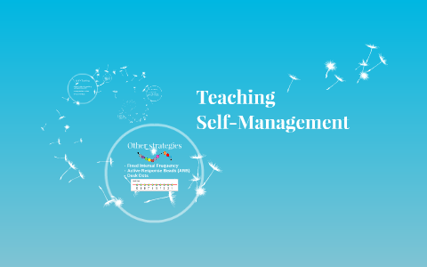 Teaching Self-Management by on Prezi