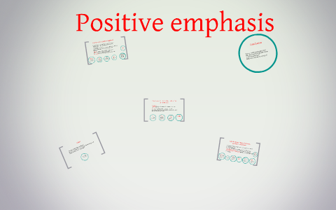 How do I create positive emphasis? by mojahed .com on Prezi