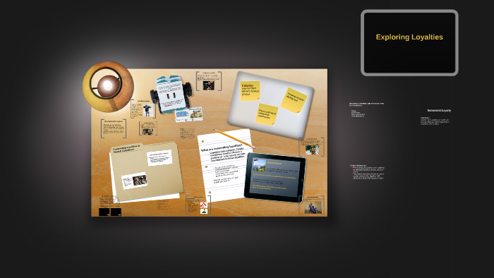 Exploring Loyalties by Angela Zappa on Prezi